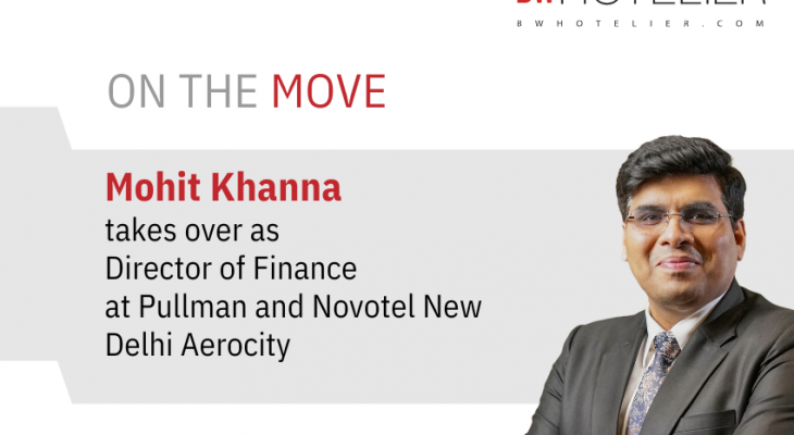 Mohit Khanna takes over as Director of Finance at Pullman and Novotel New Delhi Aerocity - BW ...